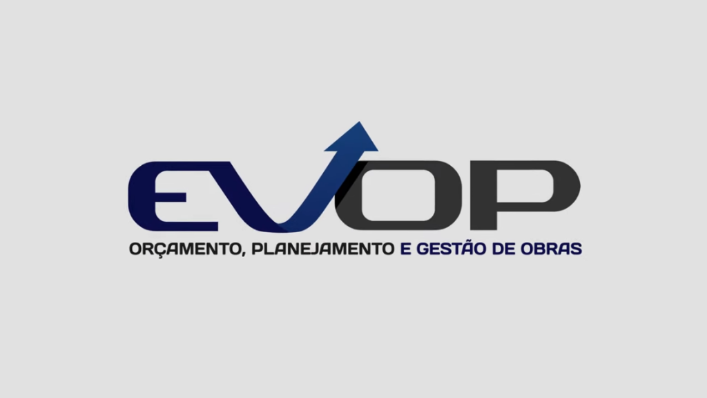 Evop - Orçamento, Planejamento e Gestão de Obras - Evop